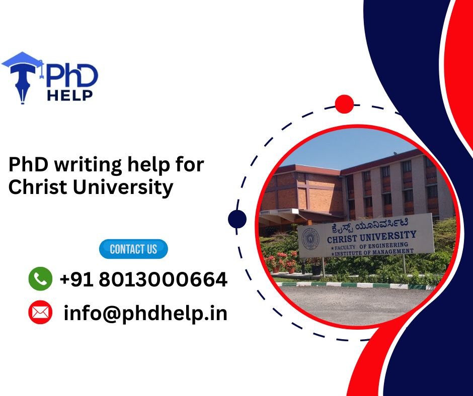 PhD writing help for Christ University | +91.8013000664