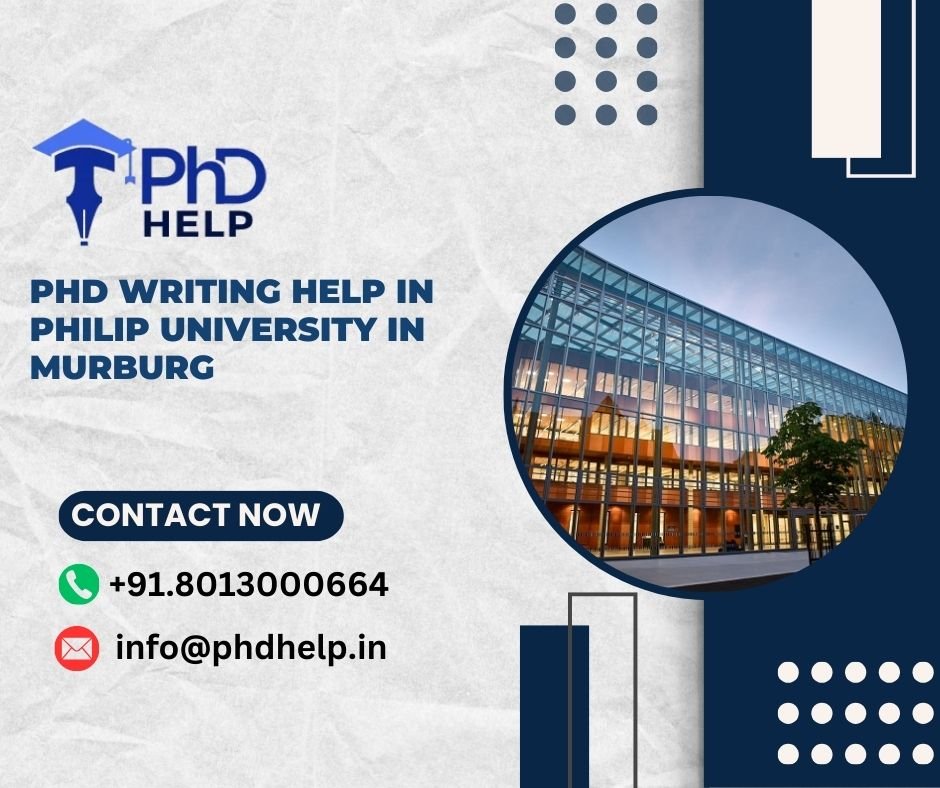 PhD writing help in Philip University in Murburg | +91.8013000664