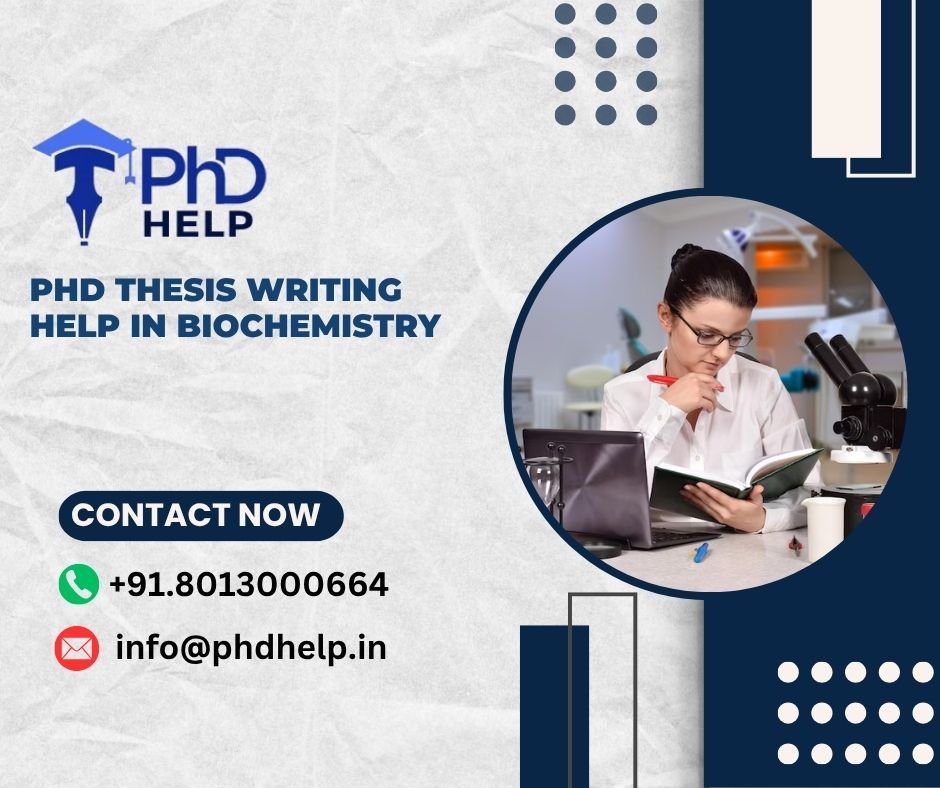 PhD thesis writing help in Biochemistry | +91.8013000664