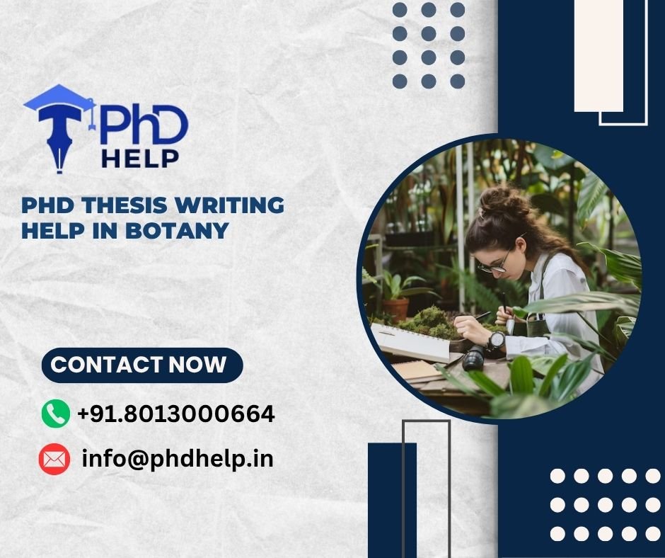 PhD thesis writing help in Botany | +91.8013000664