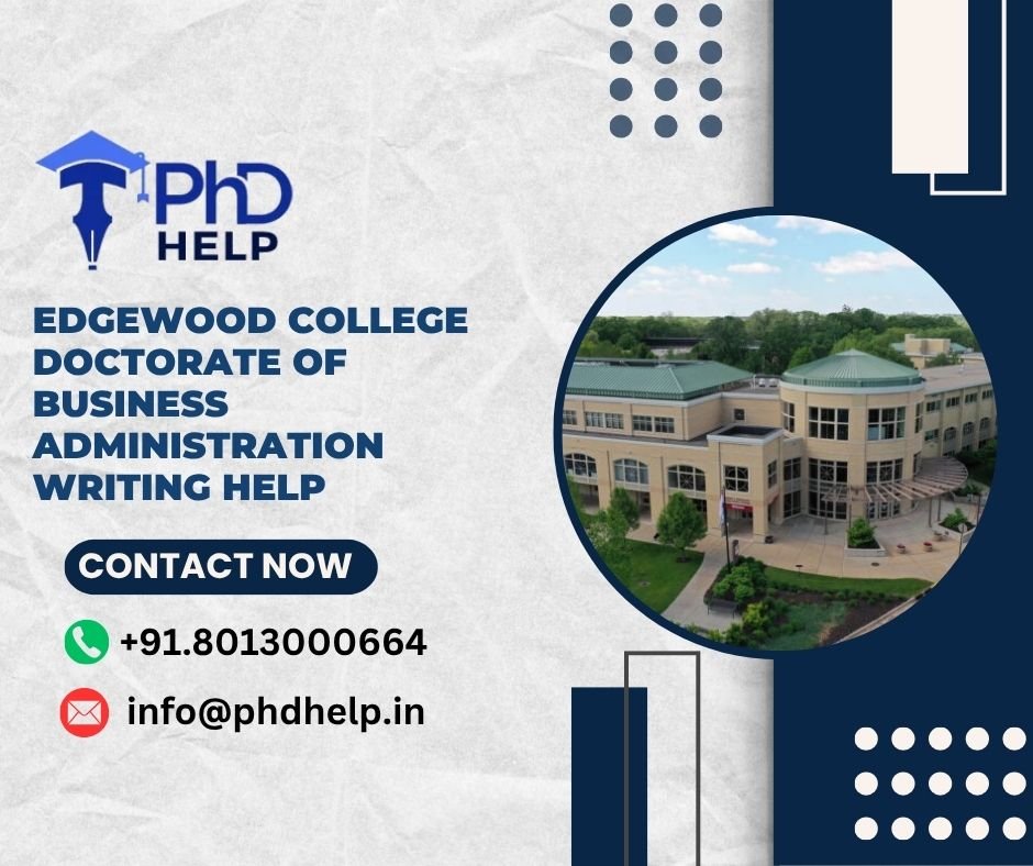 Edgewood College Doctorate of Business Administration Writing Help ...