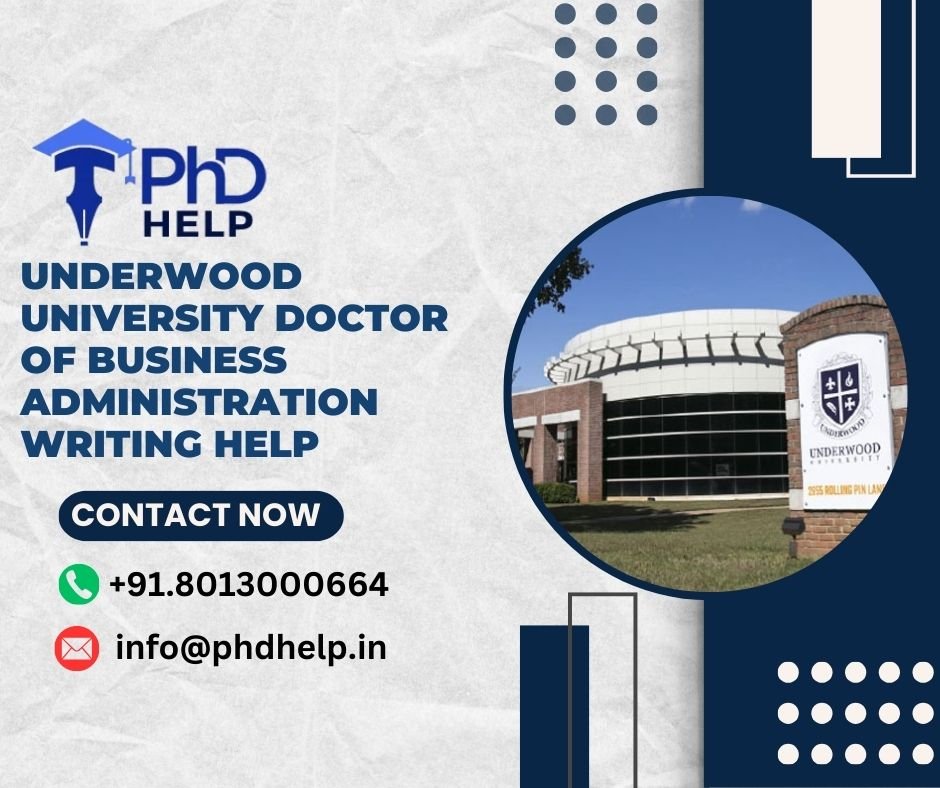 Underwood University Doctor Of Business Administration Writing Help ...