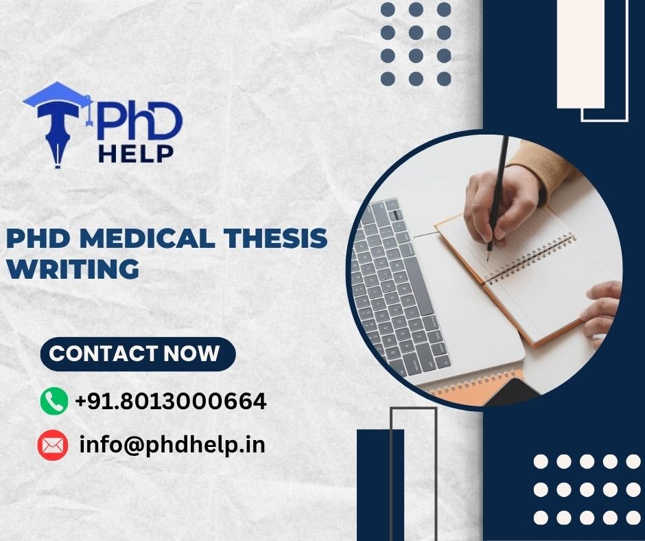 PhD Medical Thesis Writing | +91.8013000664